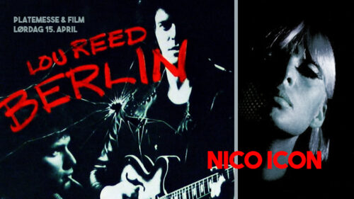 VINYL + LOU REED'S BERLIN + NICO ICON - Cinemateket i Kristiansand